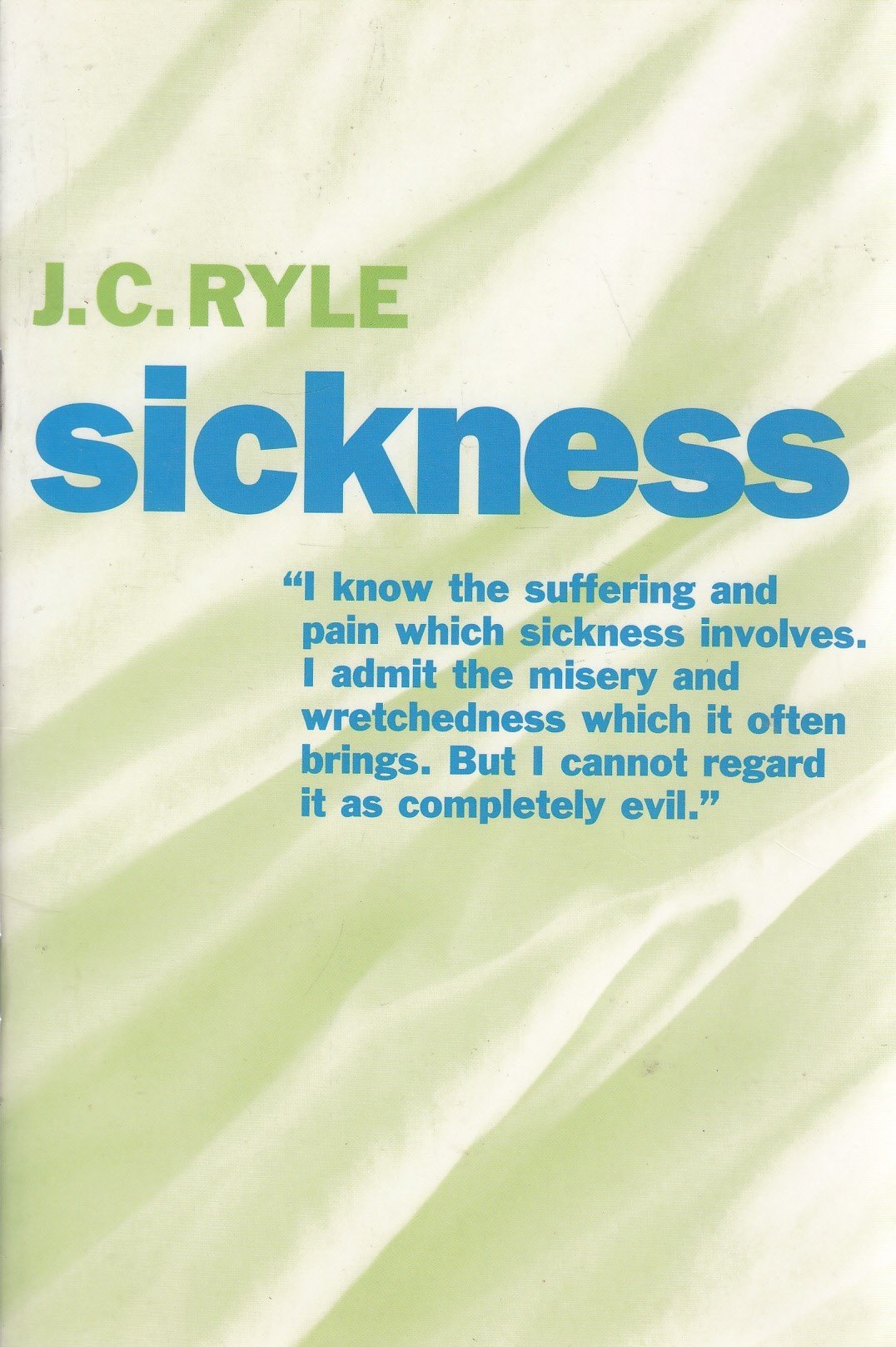 Sickness by J.C. Ryle | Goodreads