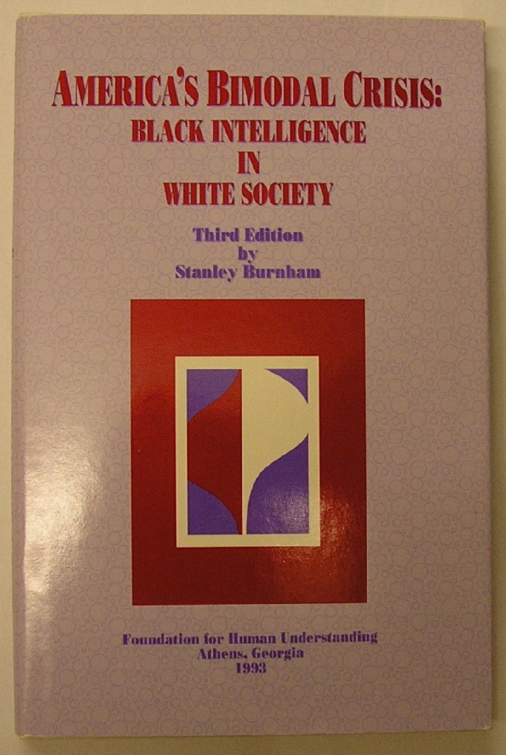America's Bimodal Crisis Black Intelligence in White Society by Stanley ...