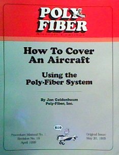How to Cover an Aircraft Using the Poly-Fiber System A Complete Manual ...