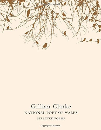 Selected Poems by Gillian Clarke (2016-05-19) by Gillian Clarke | Goodreads