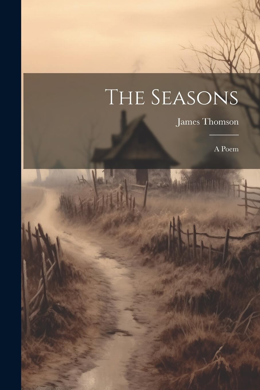 The Seasons: A Poem by James Thomson | Goodreads