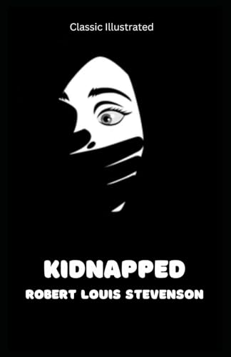 Kidnapped (Classic Illustrated) by Robert Louis Stevenson | Goodreads