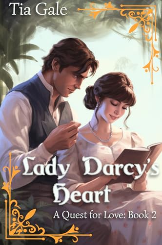 Lady Darcy's Heart: A Pride and Prejudice Variation by Tia Gale | Goodreads