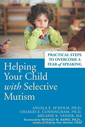Helping Your Child with Selective Mutism: Practical Steps to Overcome a ...
