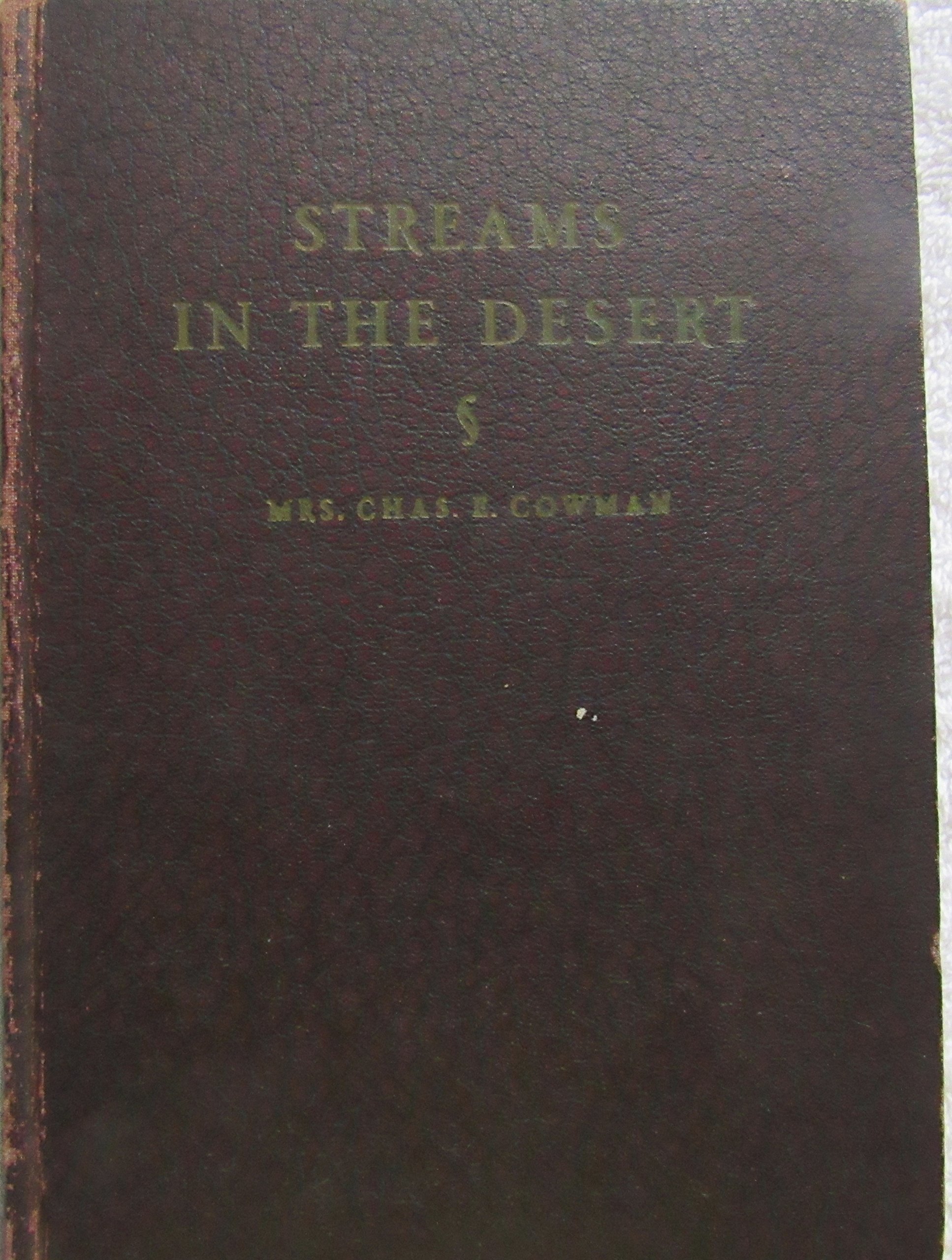 Stream in the Desert by Mrs. Charles E. Cowman | Goodreads