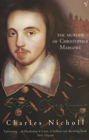 The Reckoning: The Murder of Christopher Marlowe by Charles Nicholl ...