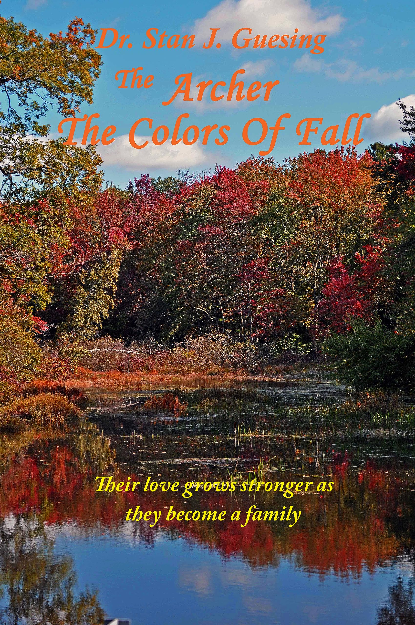 The Archer: The Colors Of Fall by Dr. Stan J. Guesing | Goodreads