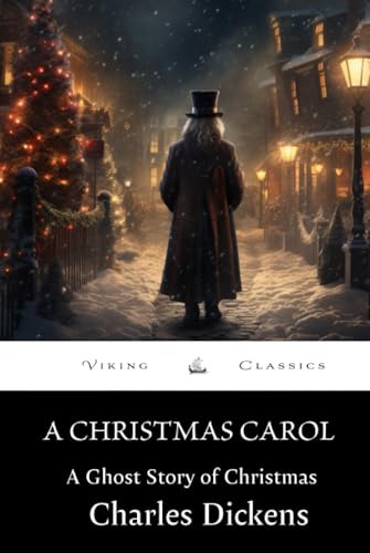 A Christmas Carol (Annotated): A Ghost Story of Christmas by Charles ...