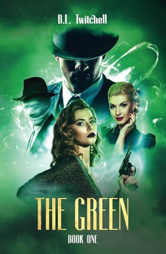 THE GREEN (A 1950s Sci-fi/Fantasy Superhero Detective by B.L. Twitchell ...