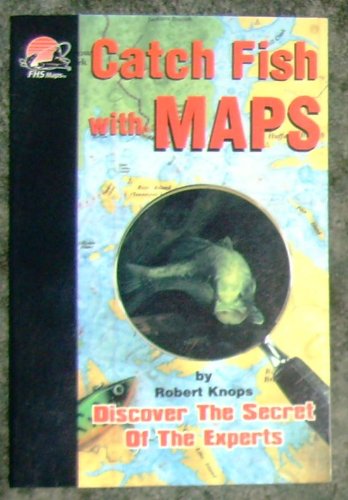 Catch Fish with Maps by Robert Knops (author) and Robert A. Smith ...