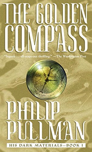The Golden Compass: His Dark Materials by Philip Pullman by Philip ...