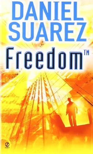 Freedom by Daniel Suarez | Goodreads