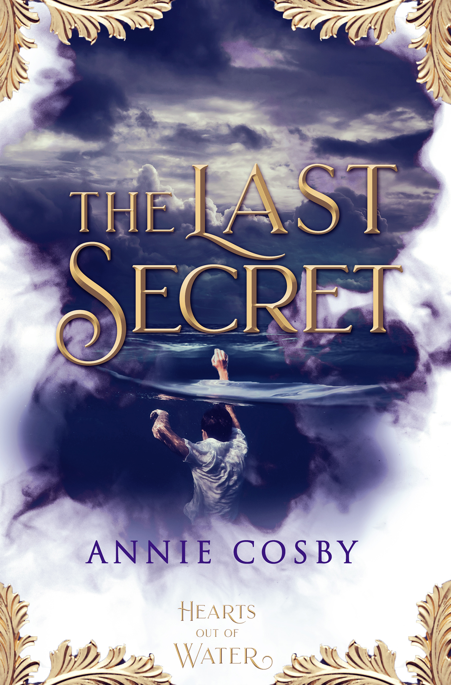 The Last Secret (Hearts Out of Water #3) by Annie Cosby | Goodreads