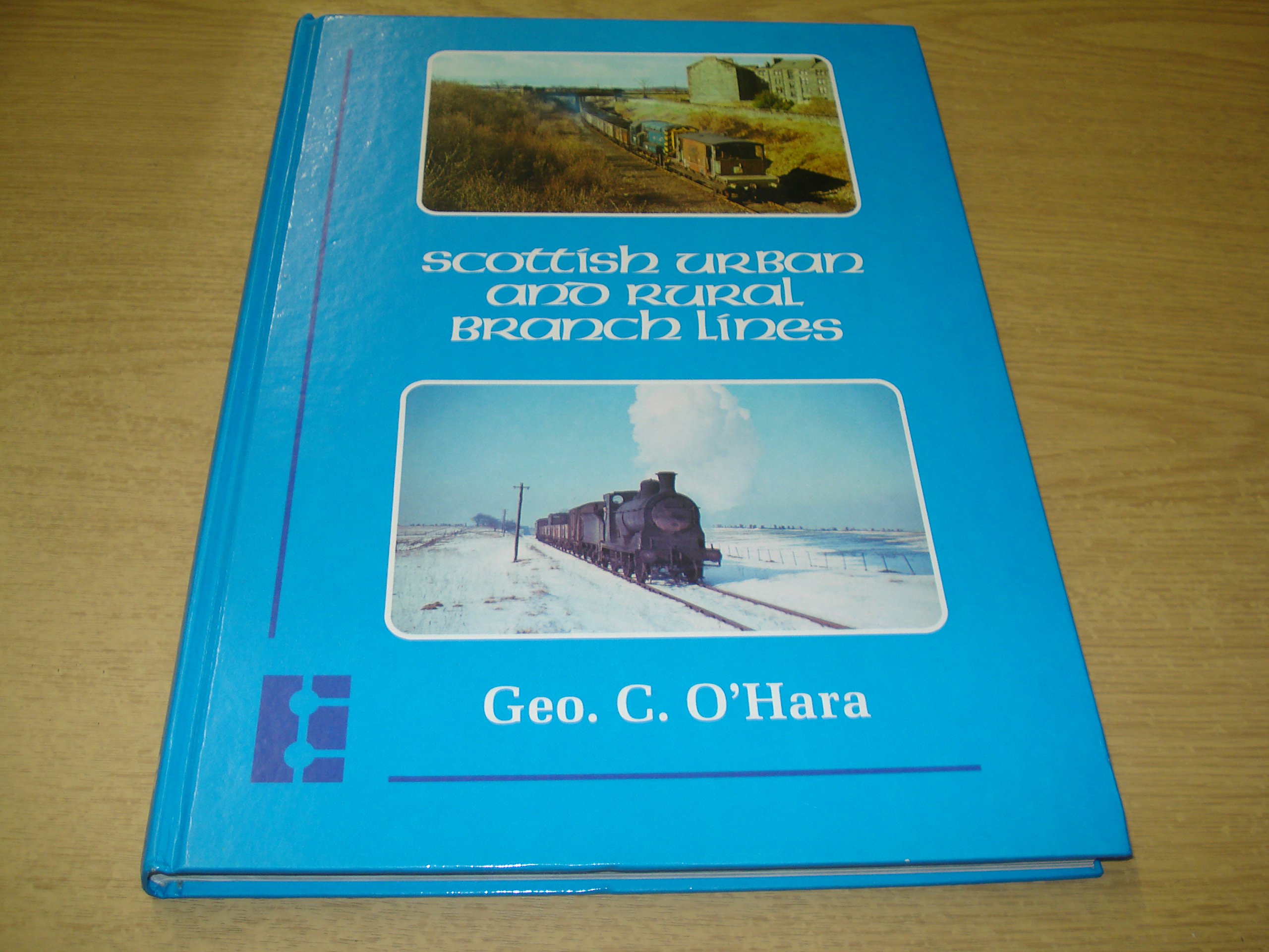 Scottish Urban and Rural Branch Lines by George C. O'Hara | Goodreads