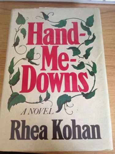 Hand-Me-downs by Rhea Kohan | Goodreads