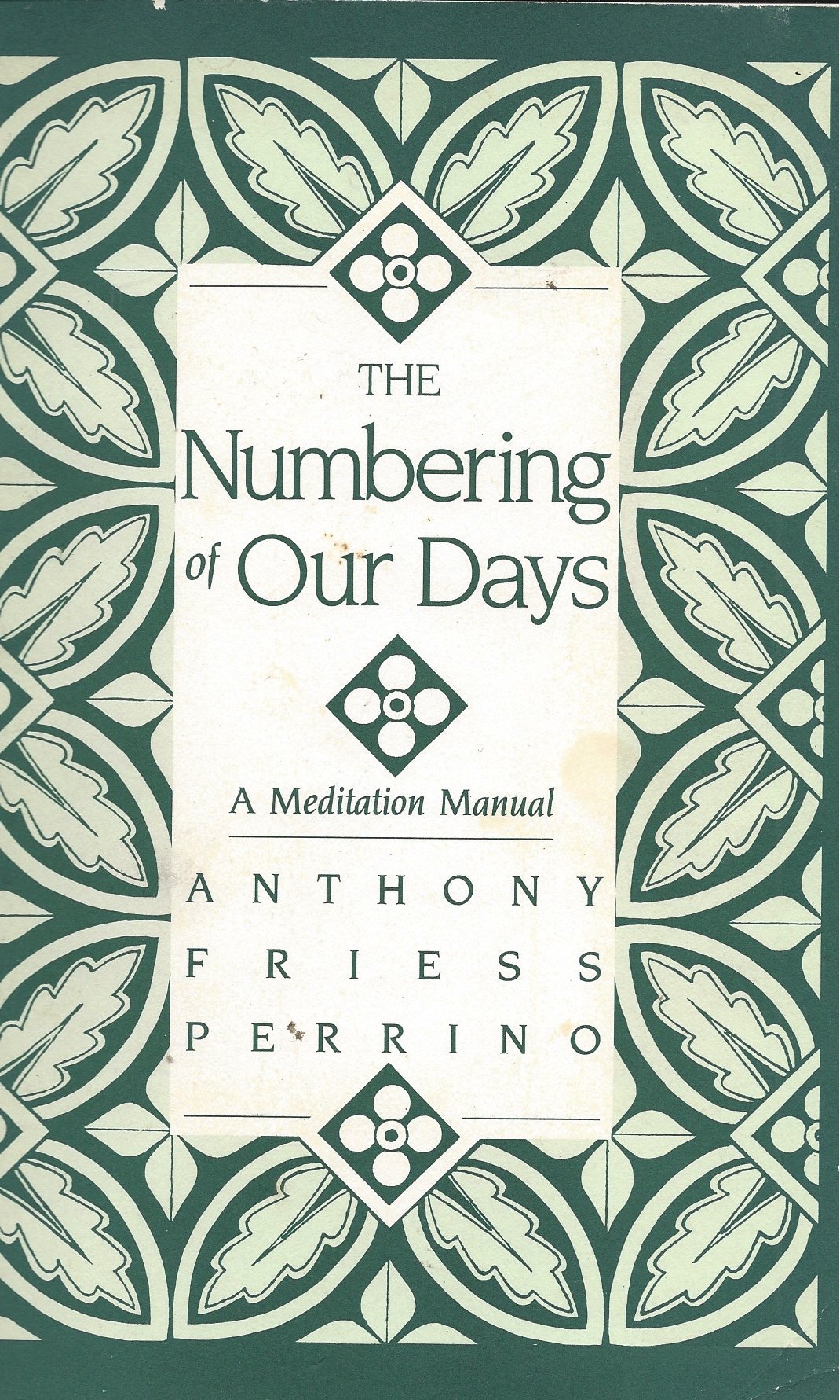 Numbering of Our Days by Anthony Friess Perrino | Goodreads