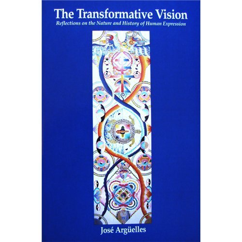 The Transformative Vision : Reflections on the Nature and History of ...