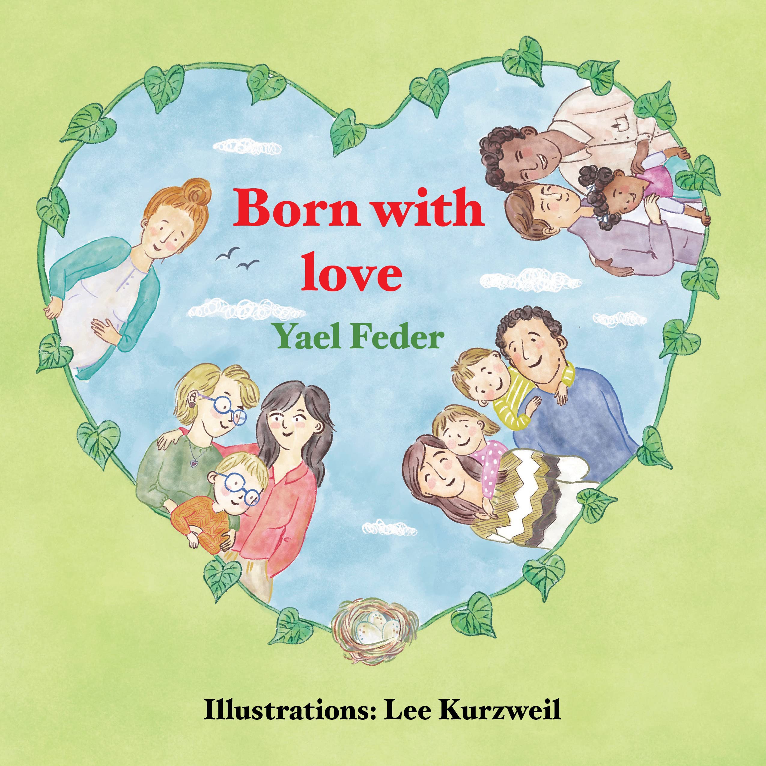Born with Love: The Book About all Types of Families - Two Dads, Two Moms, Mom and Dad, Single ...