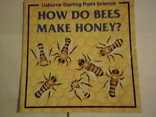 How Do Bees Make Honey? (Starting Point Science) by Anna Claybourne by ...