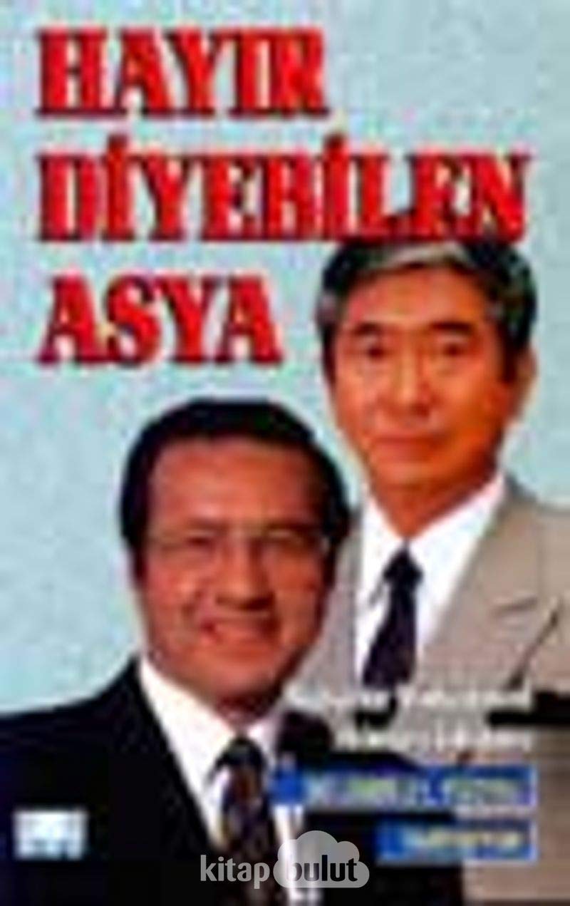 Hayir Diyebilen Asya Iki Lider 21. Yuzyili Tartisiyor by Mahathir Muhammed | Goodreads