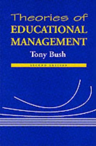 Theories of Educational Management by Tony Bush by Tony Bush | Goodreads