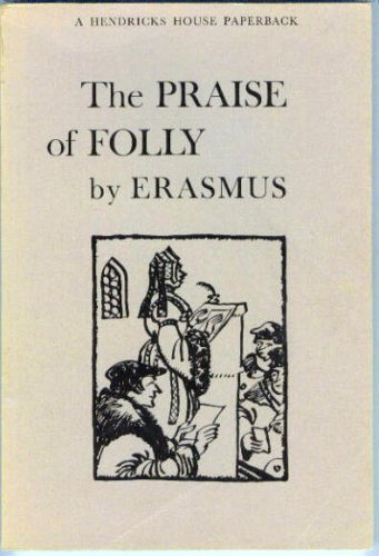 The Praise of Folly by Erasmus | Goodreads