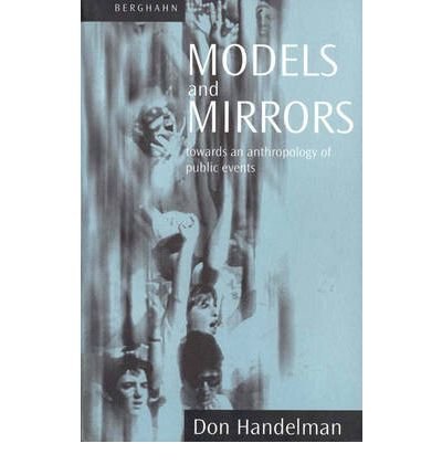[(Models and Mirrors: Towards an Anthropology of Public Events ...