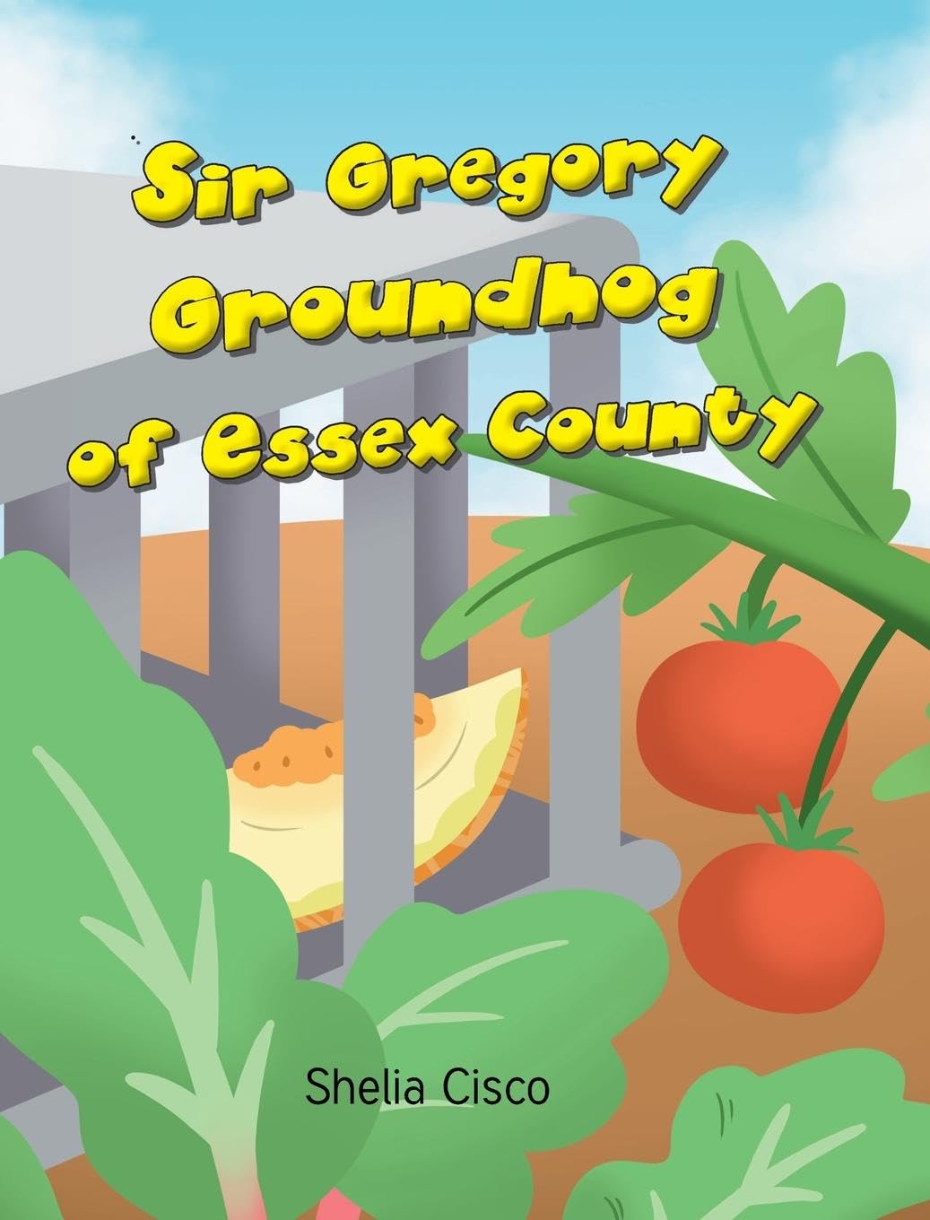 Sir Gregory Groundhog of Essex County by Shelia Cisco | Goodreads