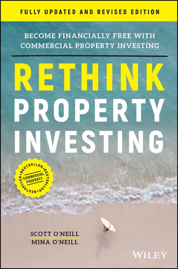 Rethink Property Investing, Fully Updated and Revised Edition: Become ...