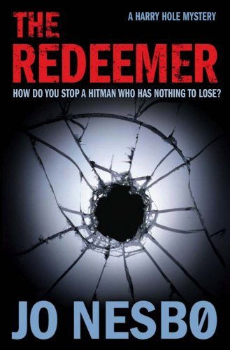 The Redeemer: A Harry Hole thriller (Oslo Sequence 4) by Jo Nesbo by Jo ...