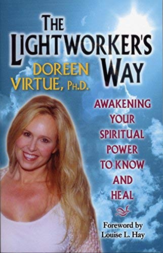 The Lightworker's Way: Awakening Your Spirtual Power To Know And Heal ...