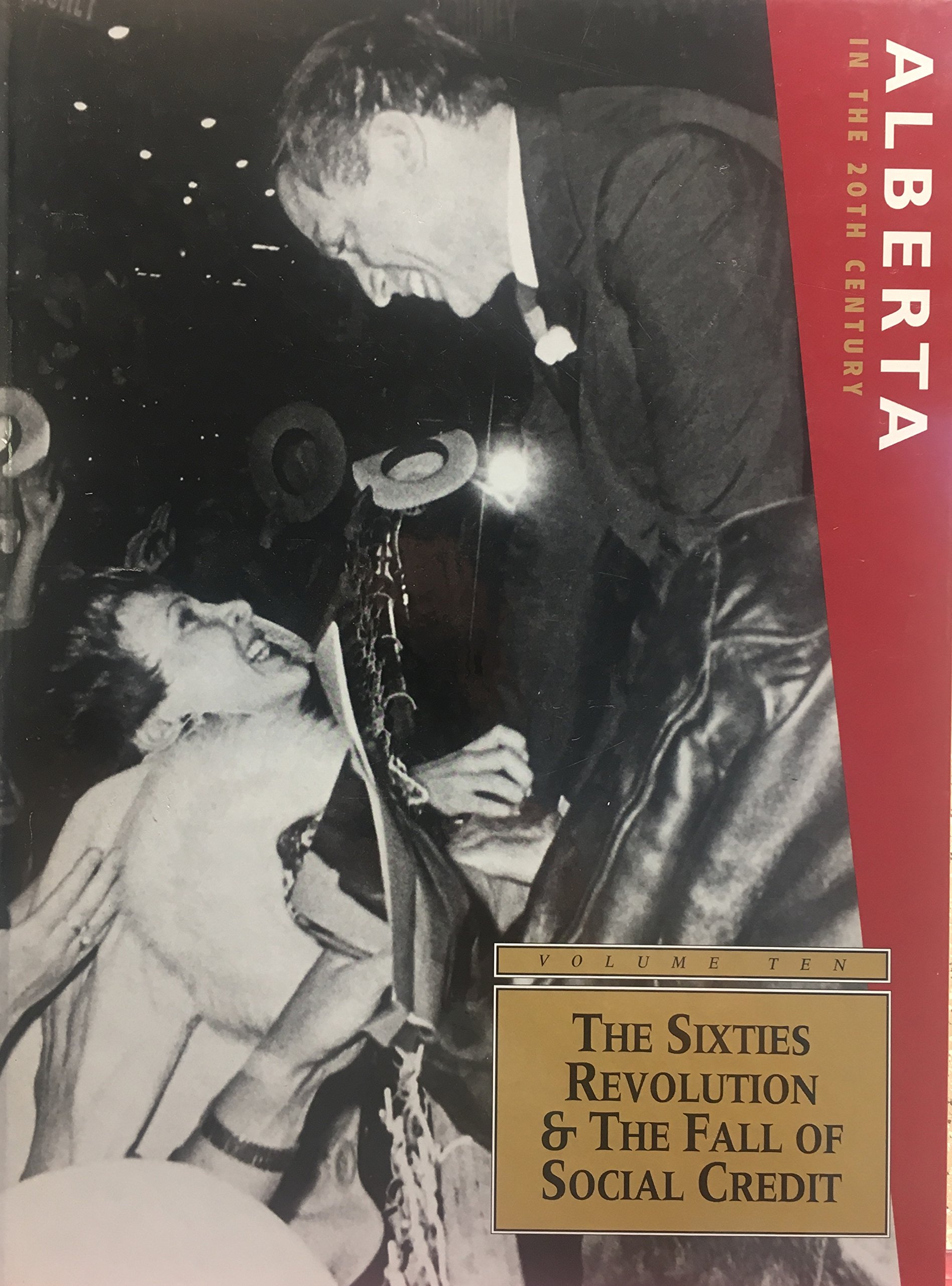 Alberta in the 20th Century. Volume Eleven: Lougheed & the War with ...