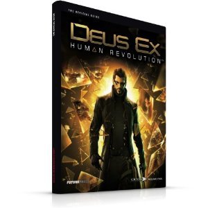 Deus Ex: Human Revolution the Official Guide [Paperback] by Future ...