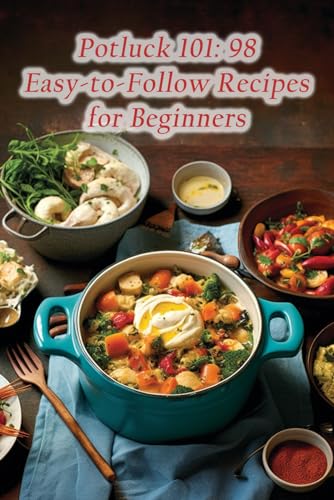 Potluck 101: 98 Easy-to-Follow Recipes for Beginners by Spice Routes ...