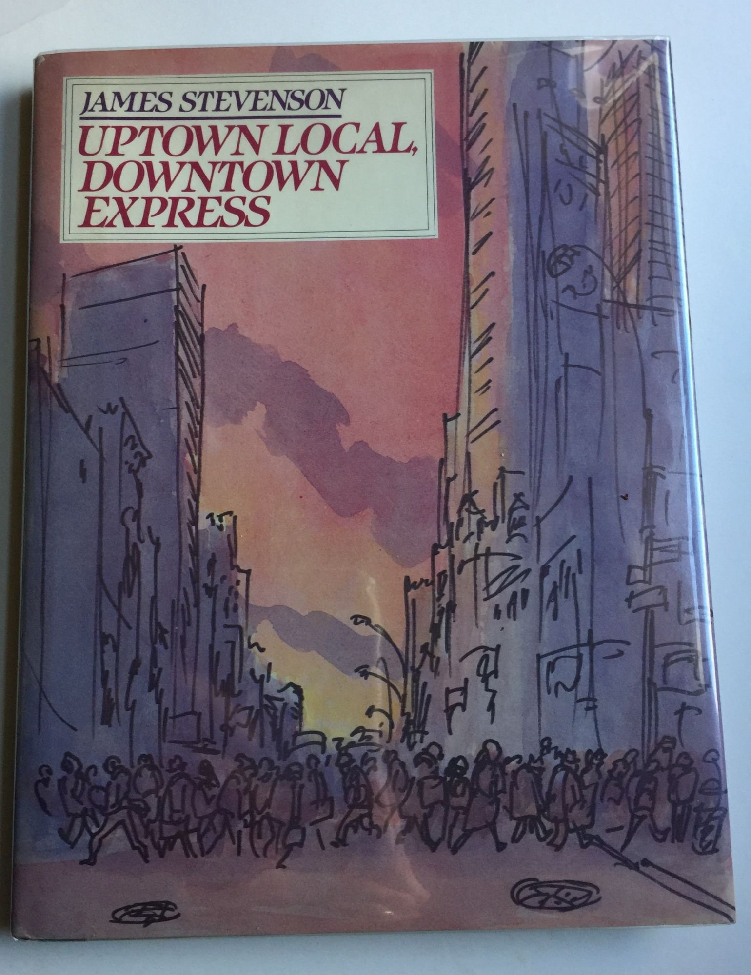 Uptown Local, Downtown Express by James Stevenson | Goodreads