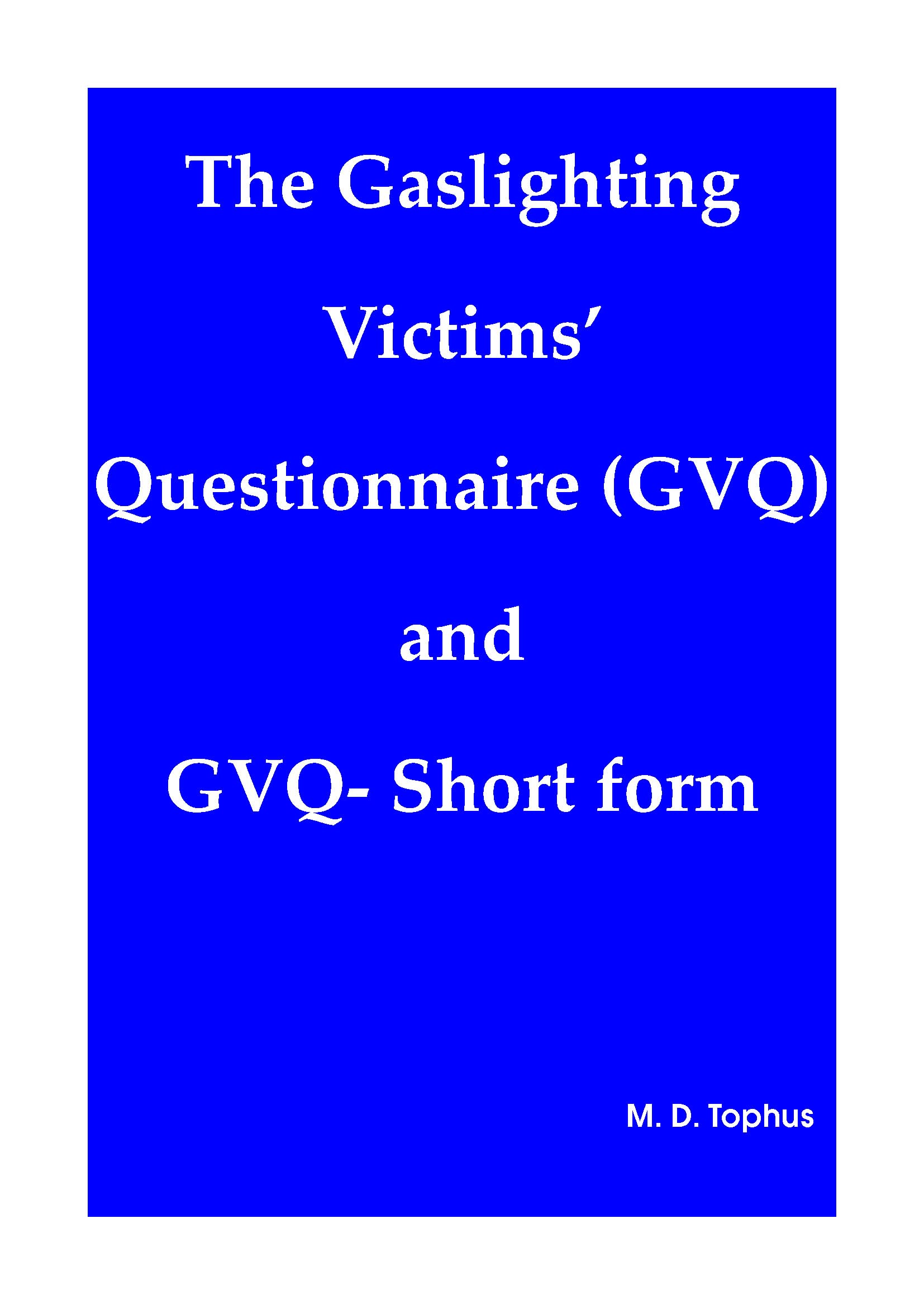 The Gaslighting Victims' Questionnaire (GVQ) and GVQ- Short form by M ...