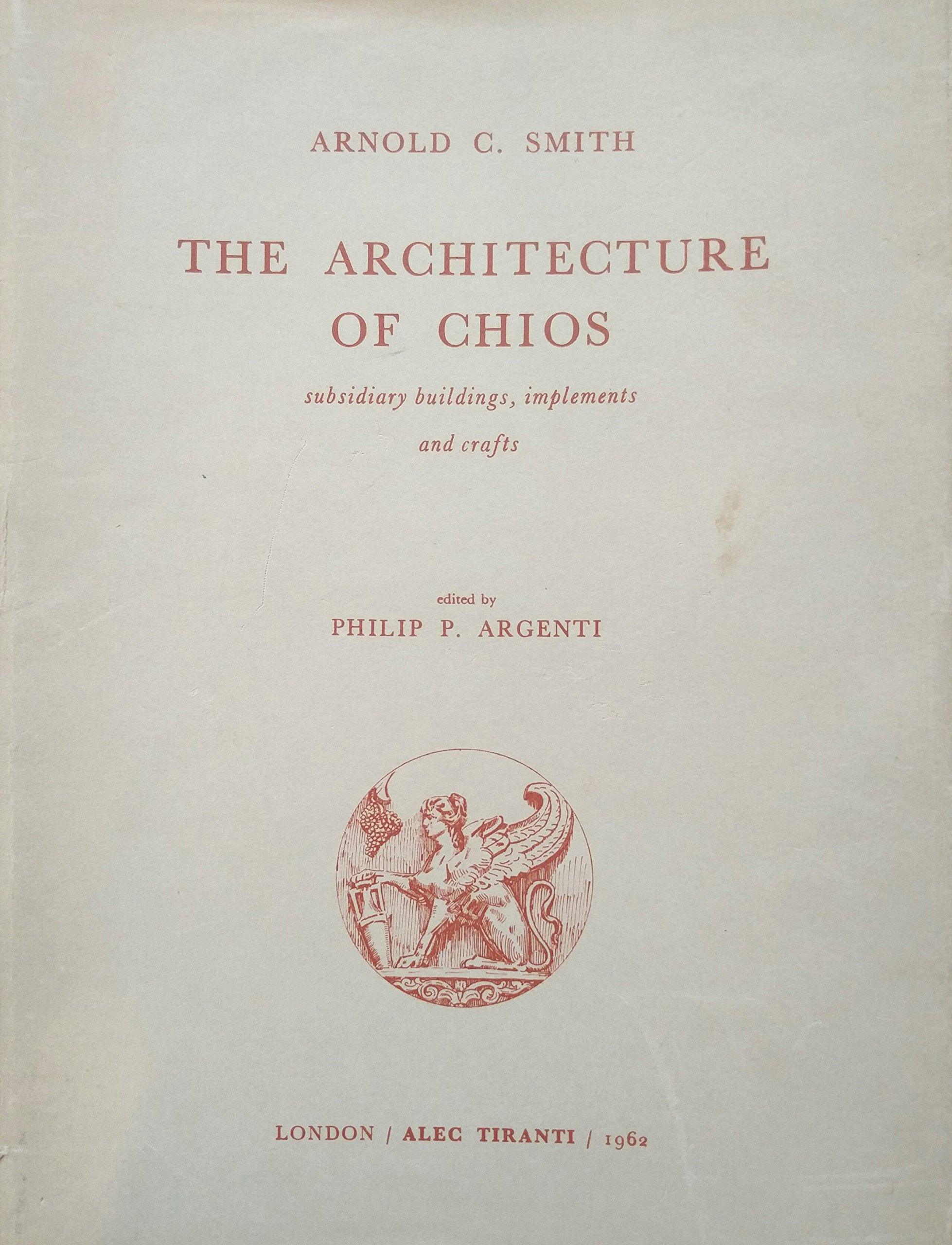 Architecture of Chios (Tiranti Library) by Arnold Smith | Goodreads