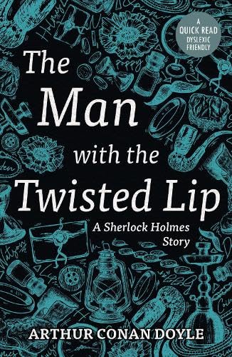 The Man with the Twisted Lip by Arthur Conan Doyle | Goodreads