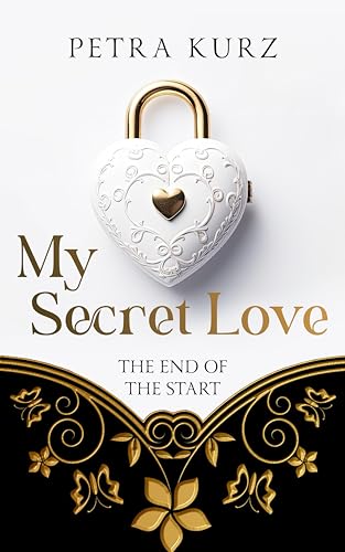 My Secret Love: The End of The Start (German Edition) by Petra Kurz ...
