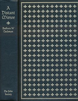 A DISTANT MIRROR The Calamitous Fourteenth Century; and THE MARCH OF ...