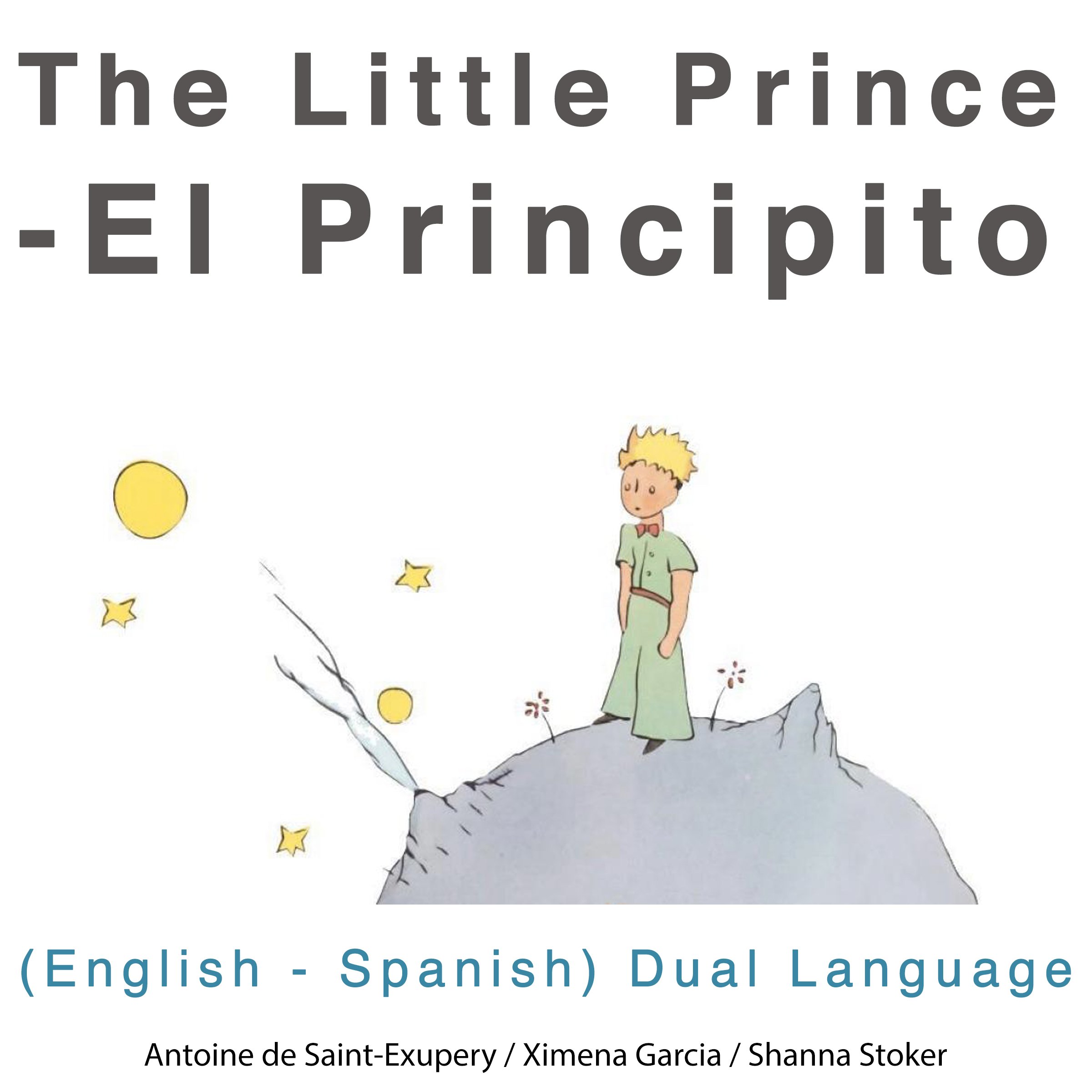 El Principito [The Little Prince]: English - Spanish Dual Language ...