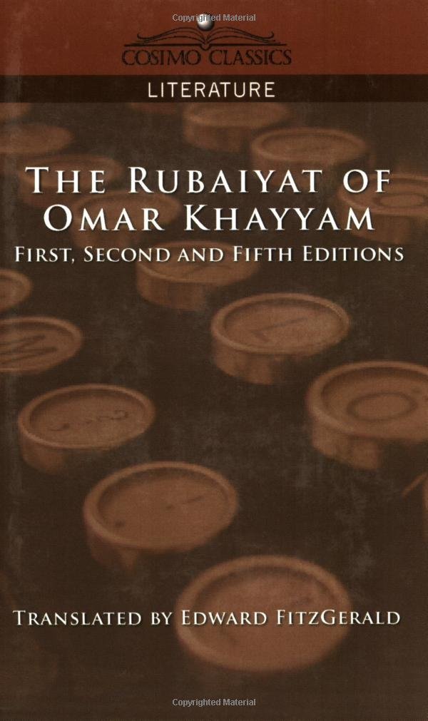The Rubaiyat of Omar Khayyam, First, Second and Fifth Editions (Cosimo ...