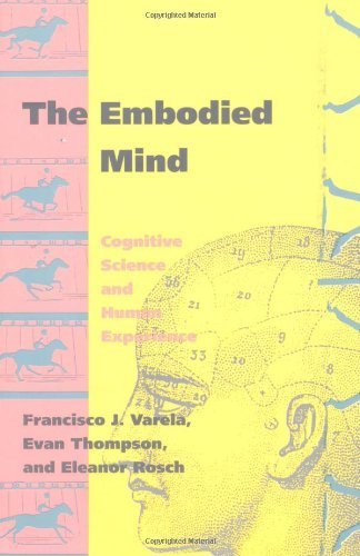 The Embodied Mind: Cognitive Science and Human Experience by Francisco ...