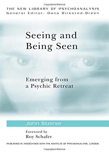 [(Seeing and Being Seen: Emerging from a Psychic Retreat)] [Author ...