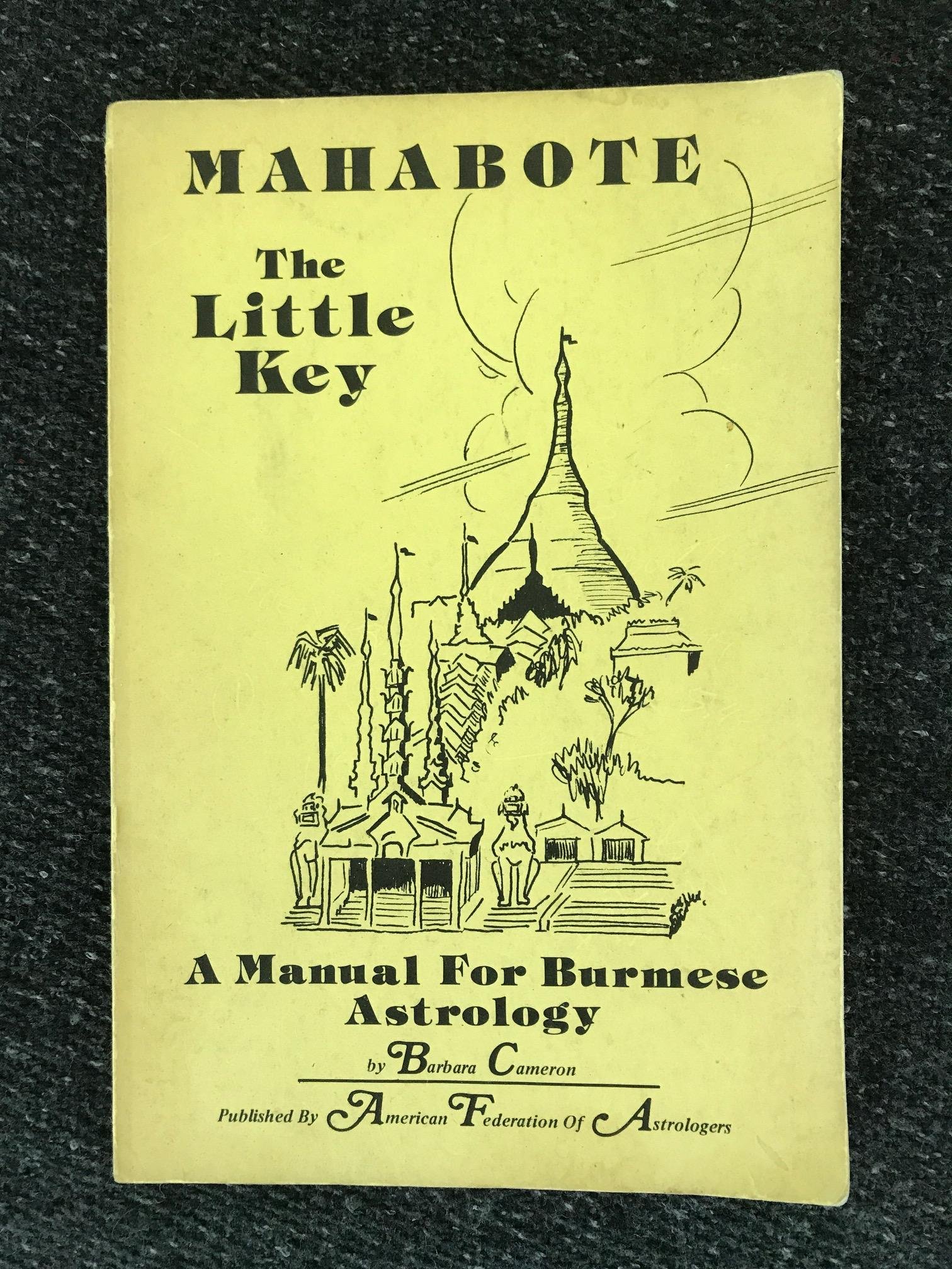 Mahabote, the Little Key: A Manual For Burmese Astrology by Barbara ...