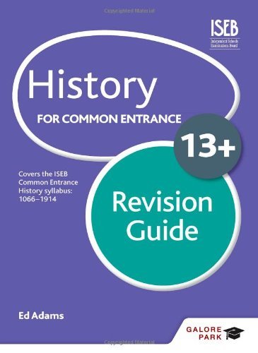 (History for Common Entrance 13+ Revision Guide (Galore Park Common ...
