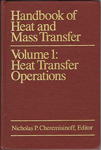 Handbook of Heat and Mass Transfer: Heat Transfer Operations: 1 by Paul ...