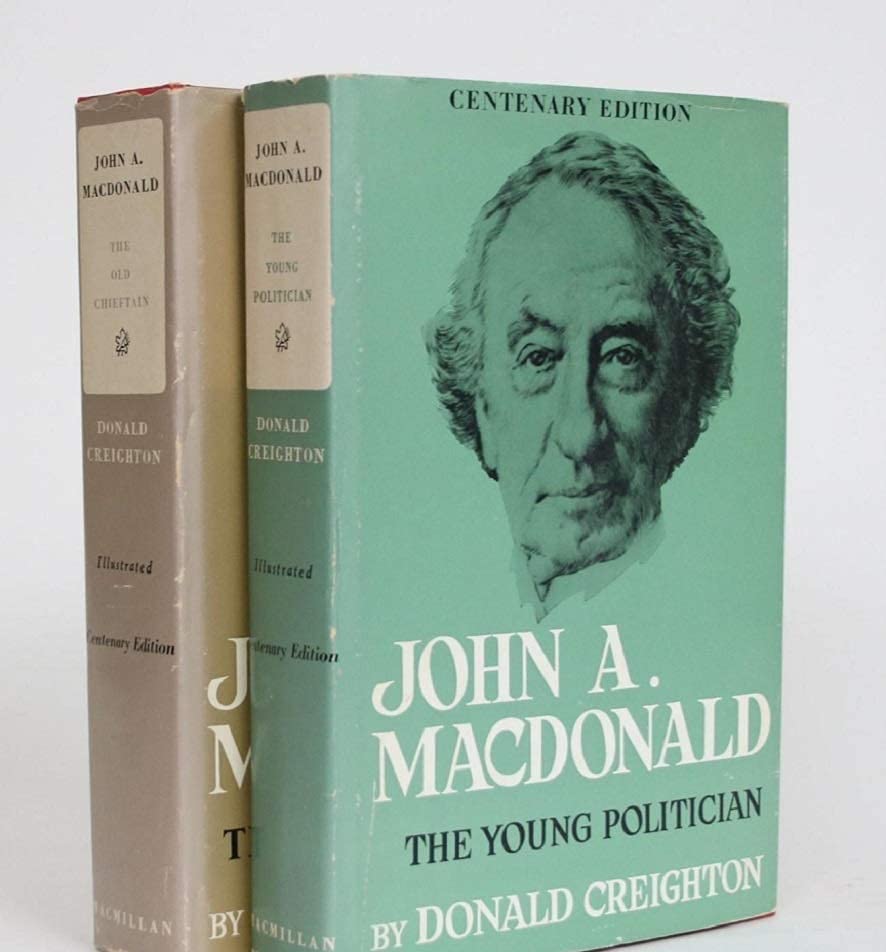 John A MacDonald : The Old Chieftain - The Young Politician / by Donald ...