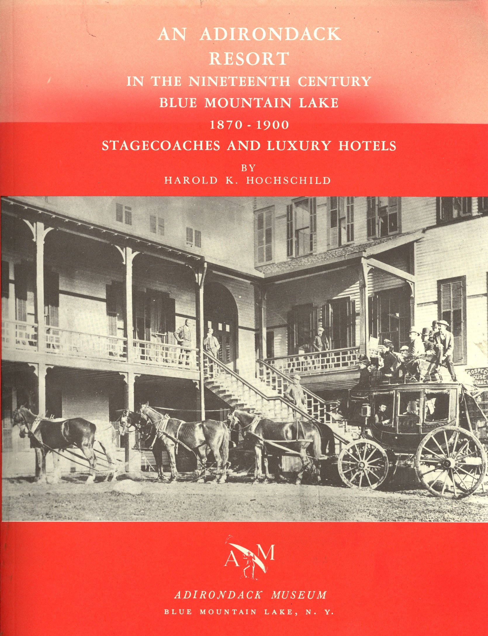 An Adirondack Resort in the Nineteenth Century, Blue Mountain Lake ...