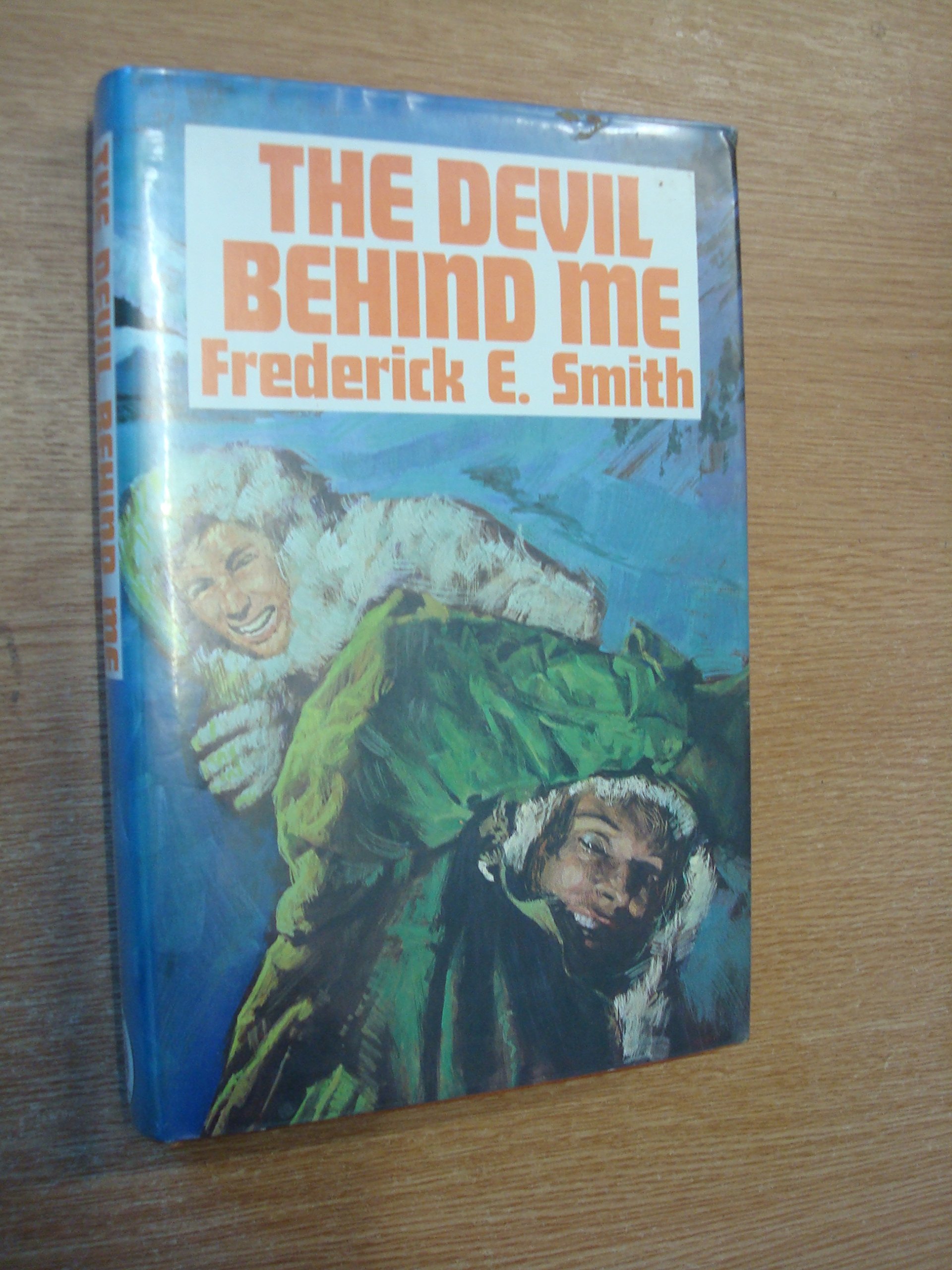 Devil Behind Me by Frederick E. Smith | Goodreads